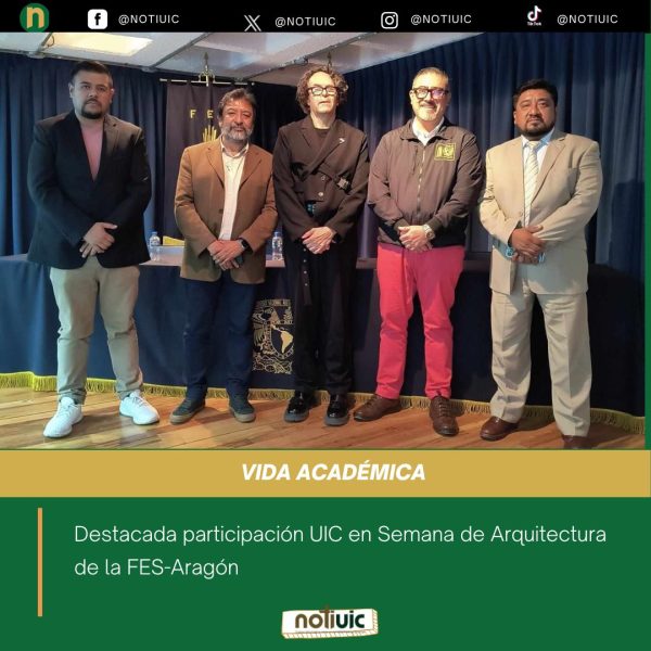 Destacada participación UIC en Semana de Arquitectura de la FES-Aragón ... Destacada participación UIC en Semana de Arquitectura de la FES-Aragón ...