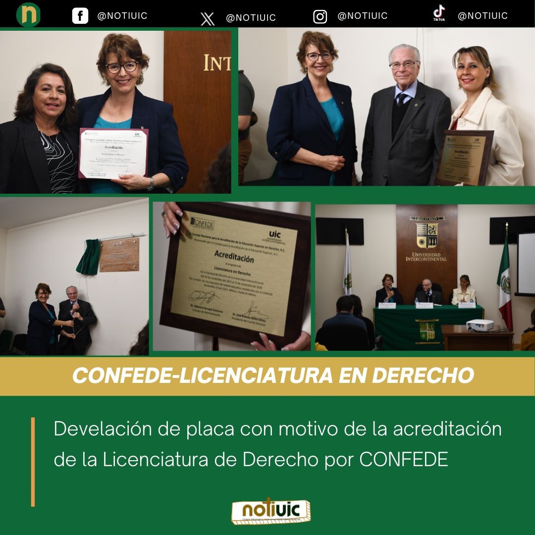 Develación de placa con motivo de la acreditación de la Licenciatura de Derecho por CONFEDE - UIC.MX